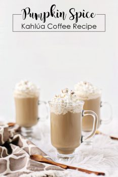 Pumpkin Spice Kahlúa Coffee Recipe - Celebrations at Home